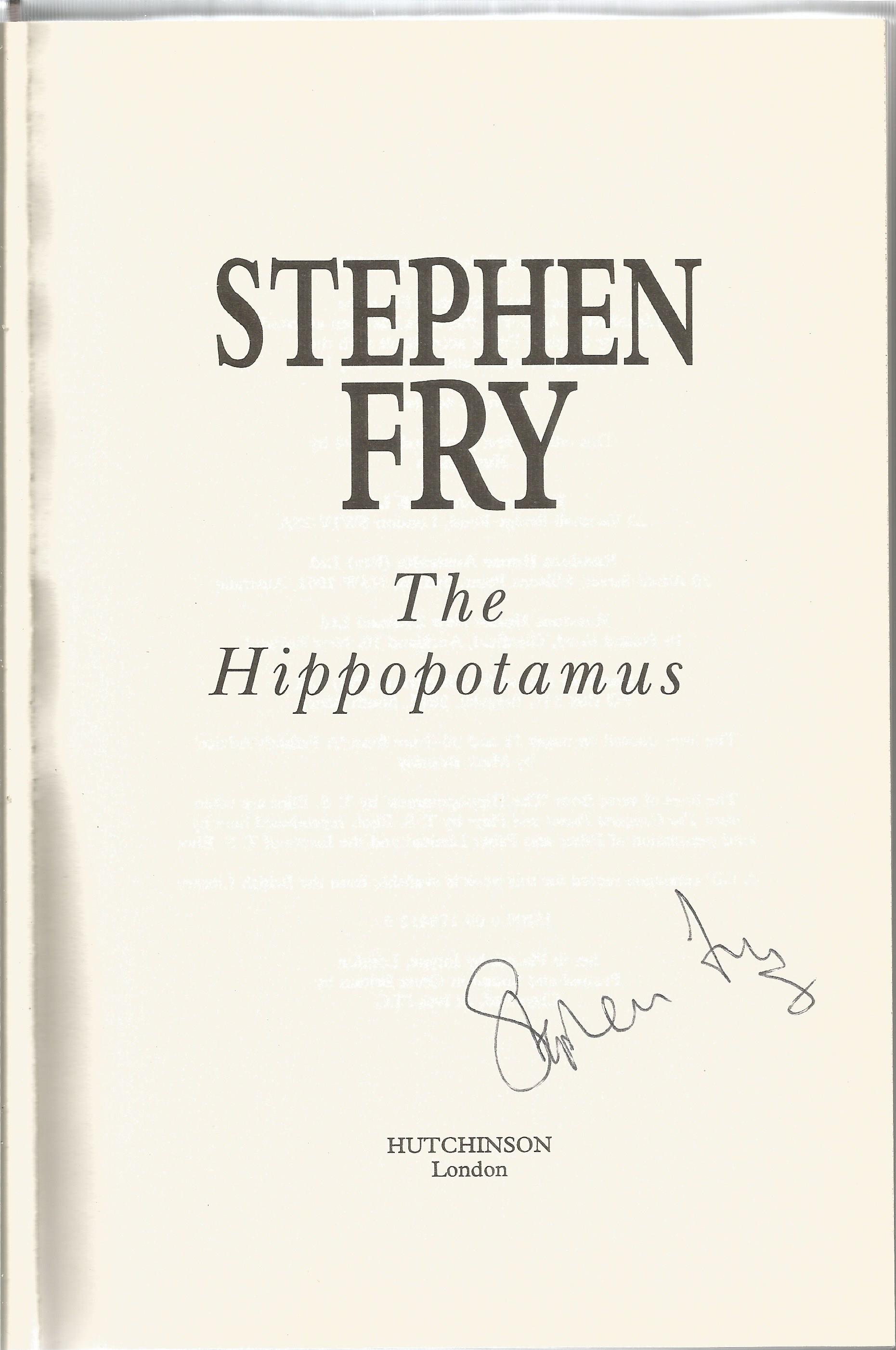 Stephen Fry signed The Hippopotamus hard-back book. Signed on the title ...