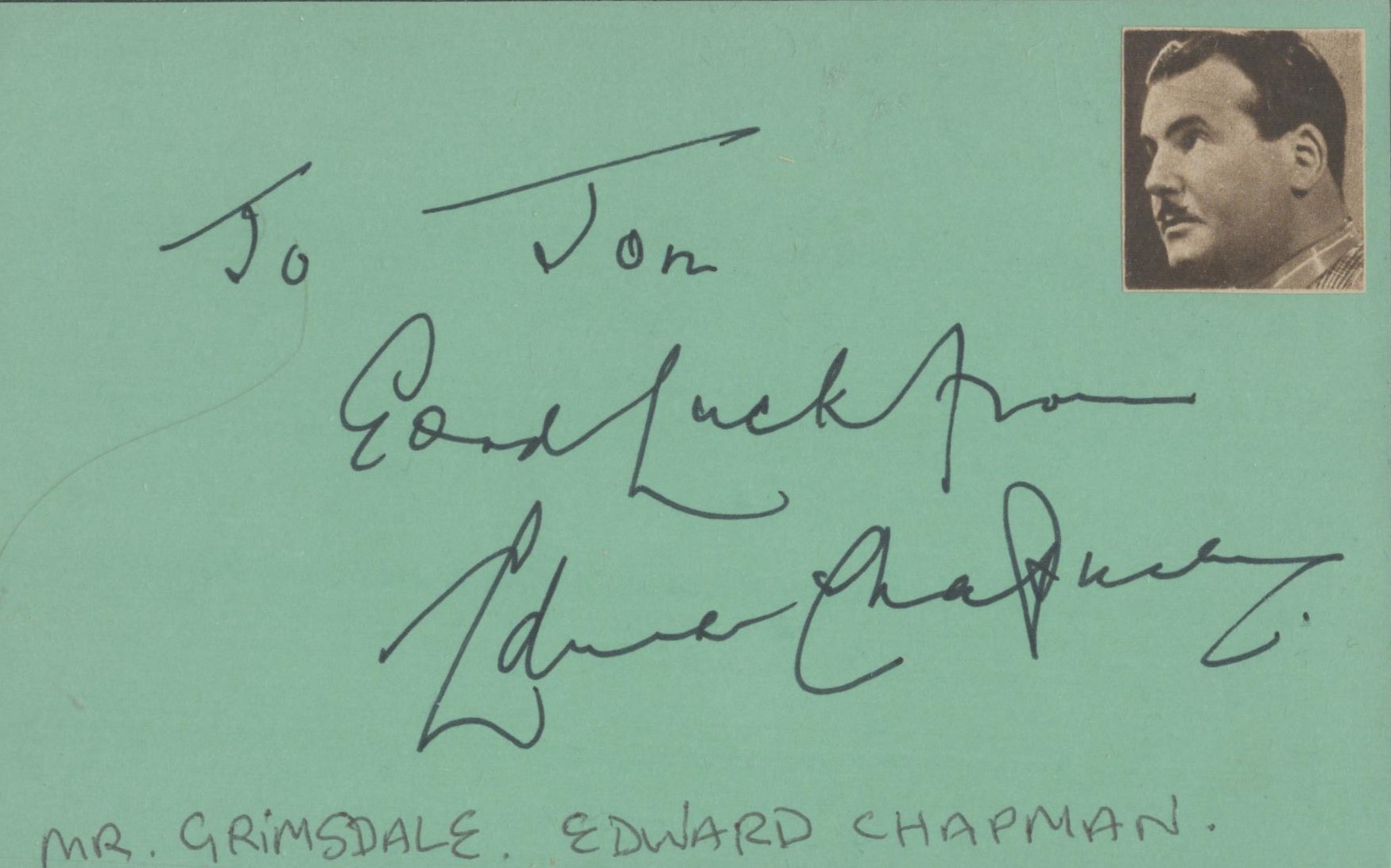 Edward Chapman signed 6x4inch album page. Dedicated. Good condition ...