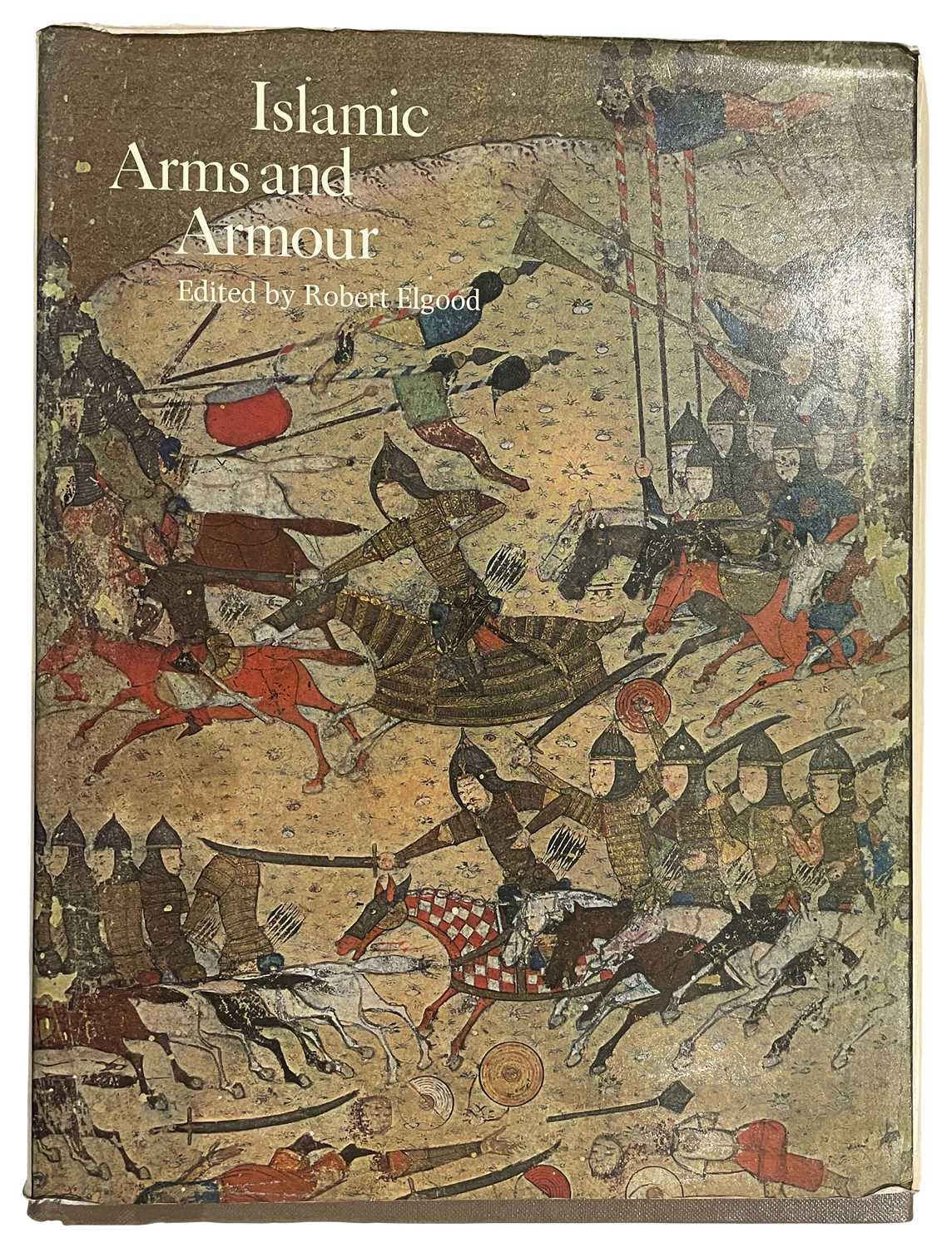 ELGOOD, ROBERT (ED.): ISLAMIC ARMS AND ARMOUR London, 1979